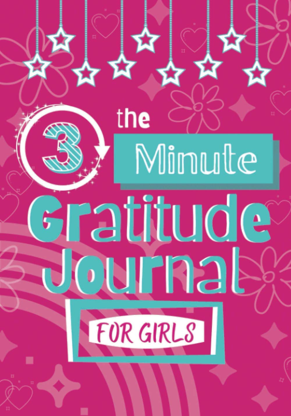 The 3 Minute Gratitude Journal for Girls: A gratitude journal for kids ...