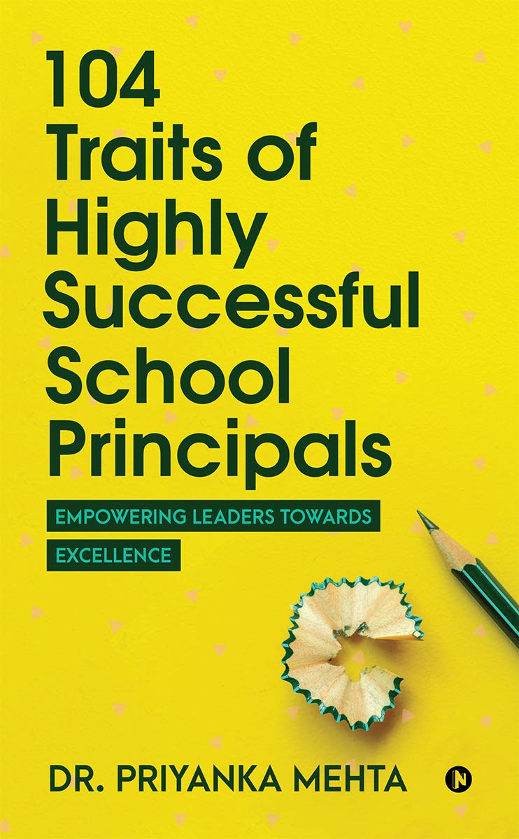 104 Traits of Highly Successful School Principals : Empowering Leaders ...