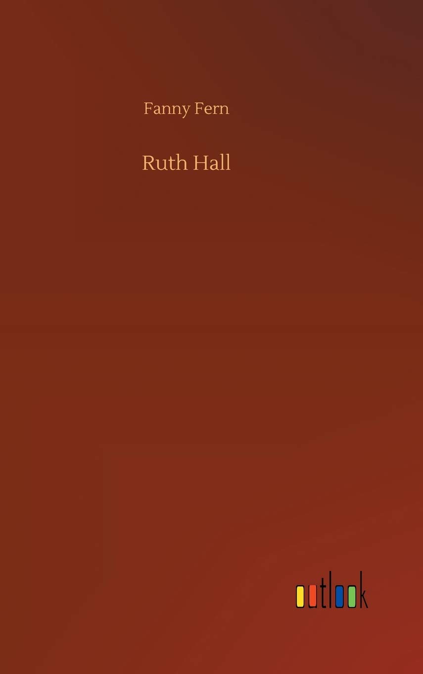Ruth Hall by Fanny Fern | Goodreads