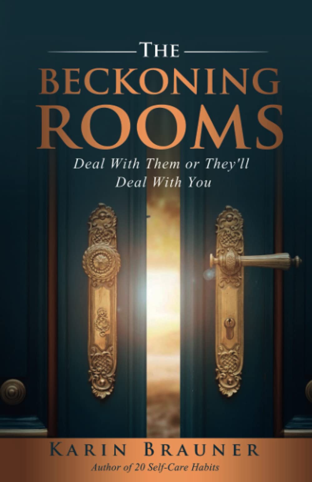 The Beckoning Rooms: Deal with Them or They'll Deal with You by Karin ...