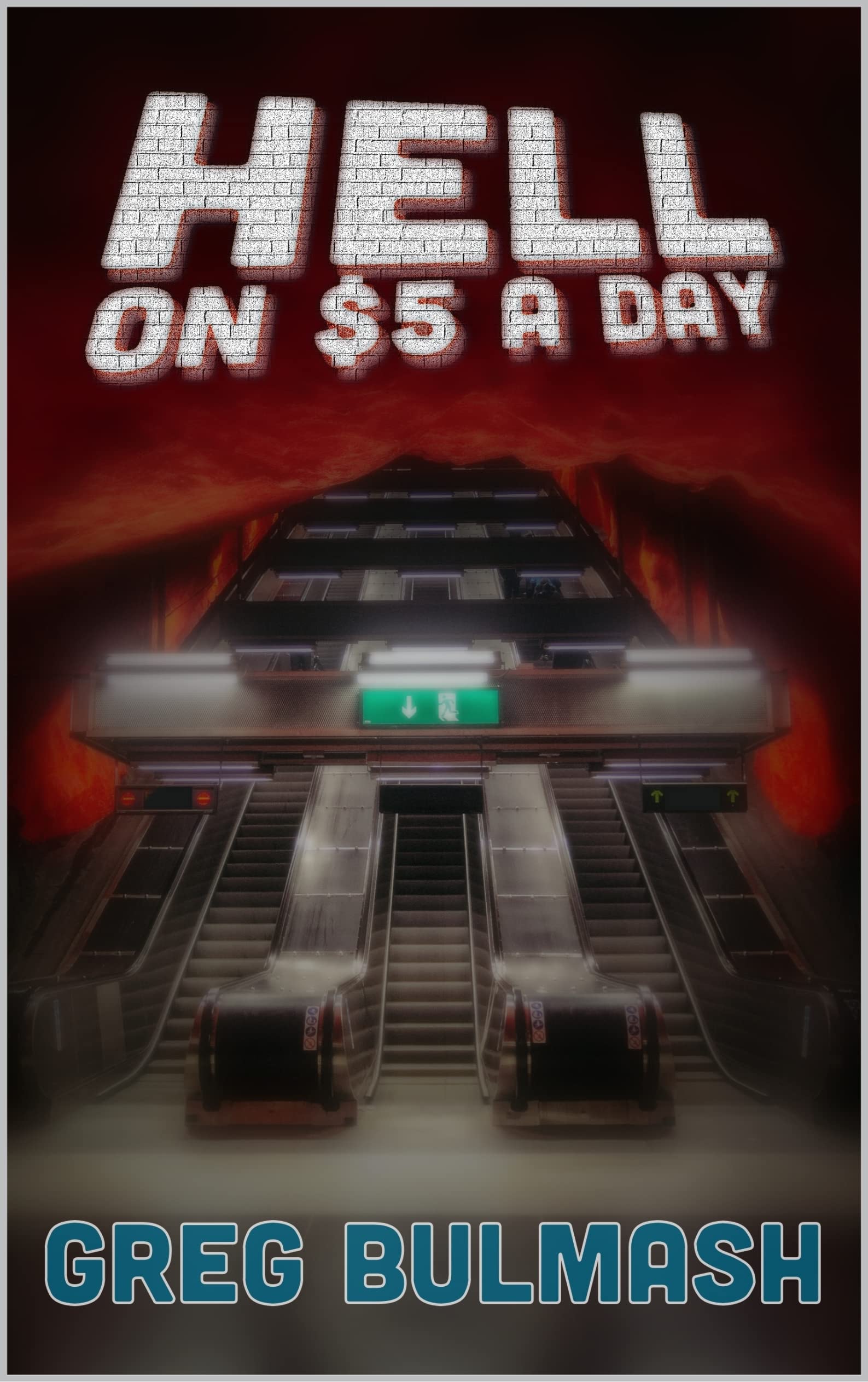 Hell on $5 a Day by Greg Bulmash | Goodreads