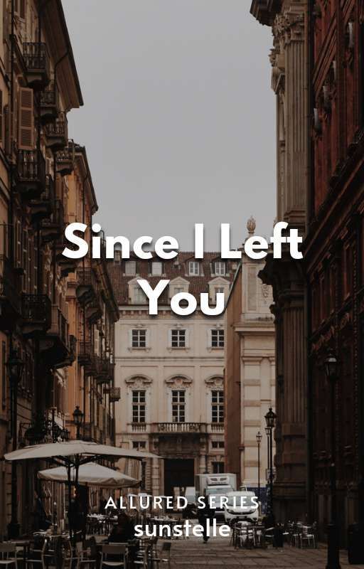 Since I Left You (Allured Series, #4) by sunstelle | Goodreads