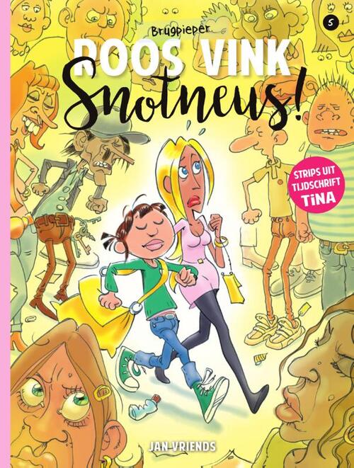 Snotneus! (Brugpieper Roos Vink, #5) by Jan Vriends | Goodreads