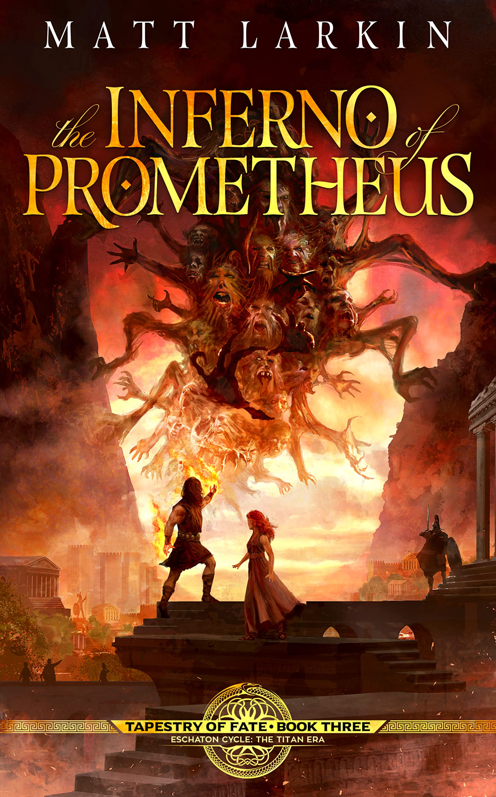 The Inferno of Prometheus (Tapestry of Fate, #3) by Matt Larkin | Goodreads