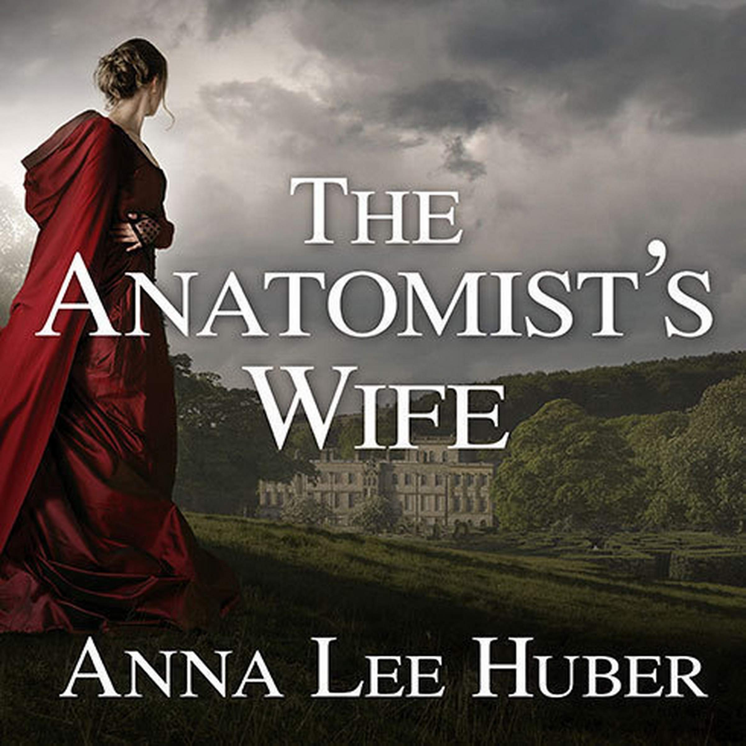The Anatomist's Wife: A Lady Darby Mystery by Anna Lee Huber | Goodreads