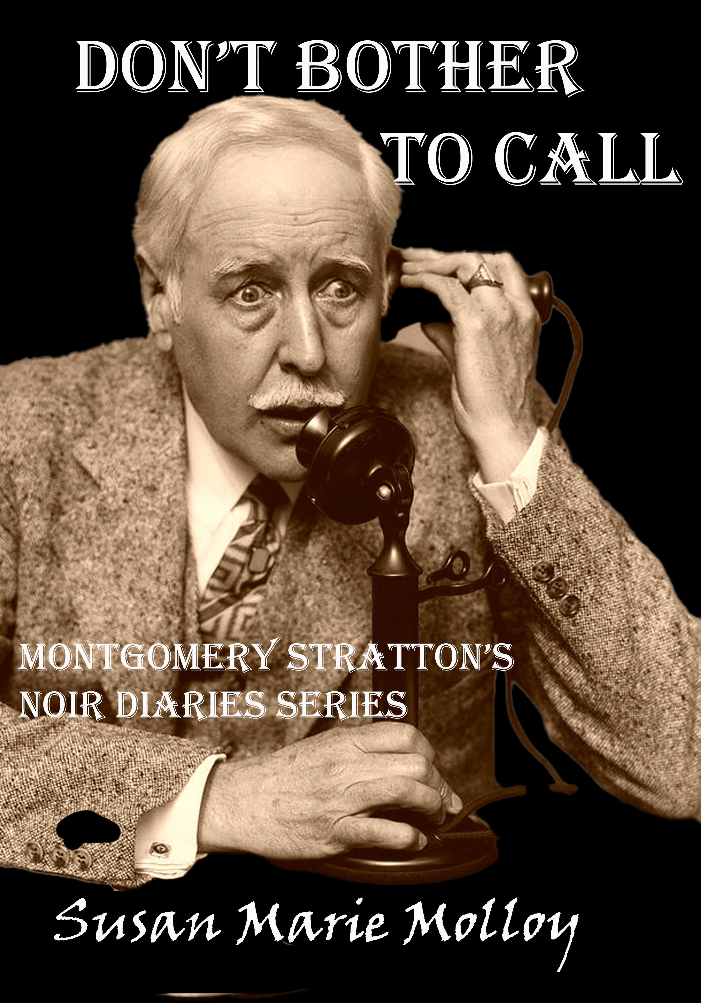 Don't Bother to Call by Susan Marie Molloy | Goodreads