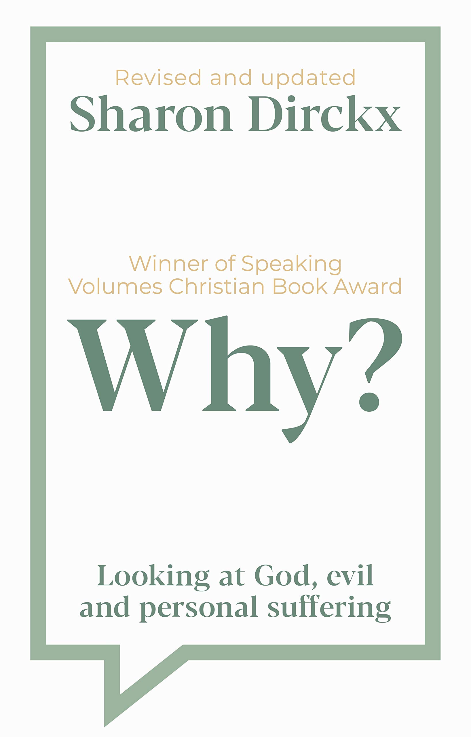 Why?: Looking at God, Evil & Personal Suffering by Sharon Dirckx | Goodreads