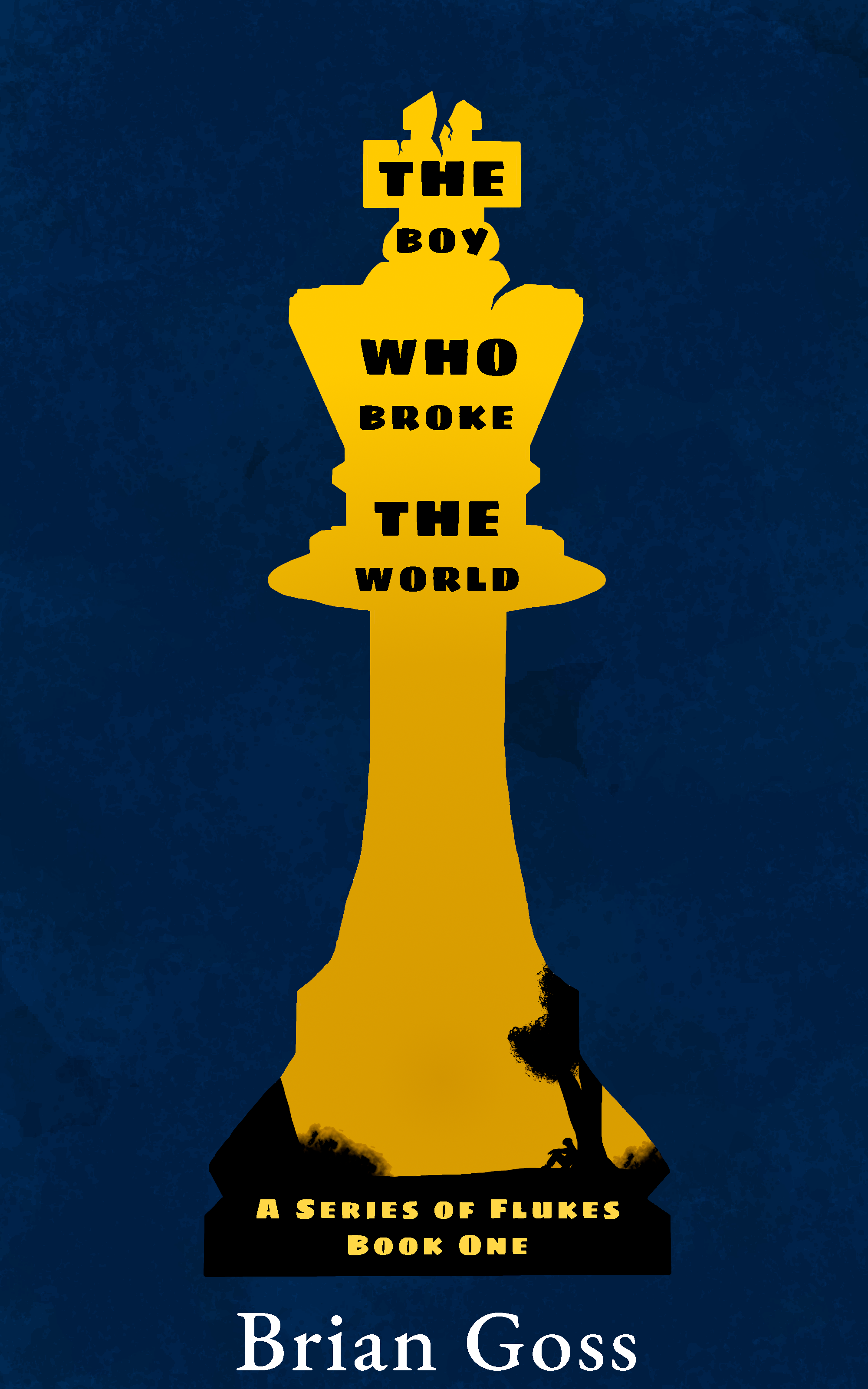 The Boy Who Broke The World (A Series of Flukes #1) by Brian Goss ...