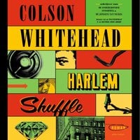 Harlem Shuffle by Colson Whitehead | Goodreads