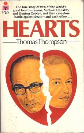 Hearts: Michael De Bakey and Denton Cooley by Thomas Thompson | Goodreads
