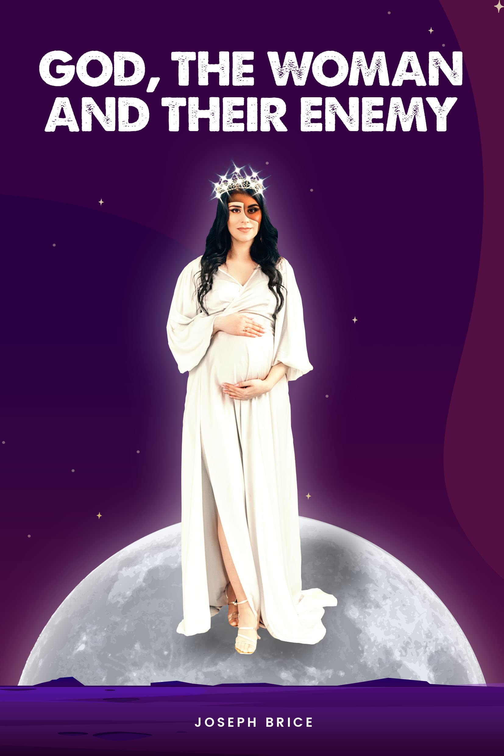 God, the Woman, & Their Enemy by Joseph Brice | Goodreads