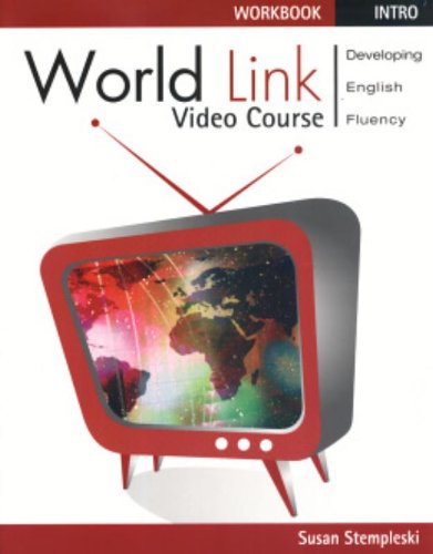 World Link Video Course Intro: Developing English Fluency by Susan Stempleski | Goodreads