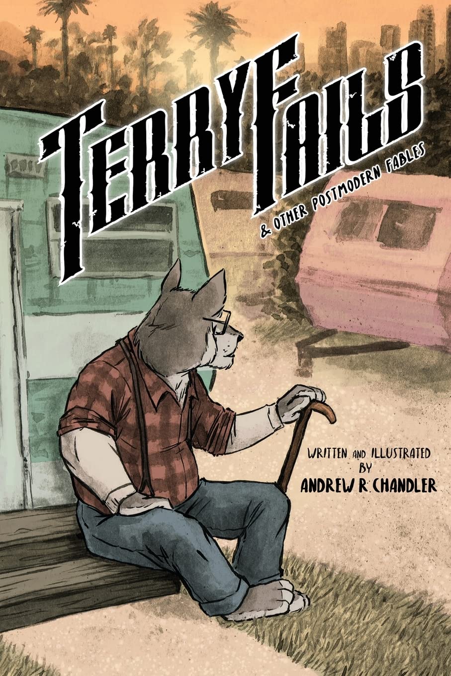 Terry Fails: And Other Post-Modern Fables by Andrew Chandler | Goodreads