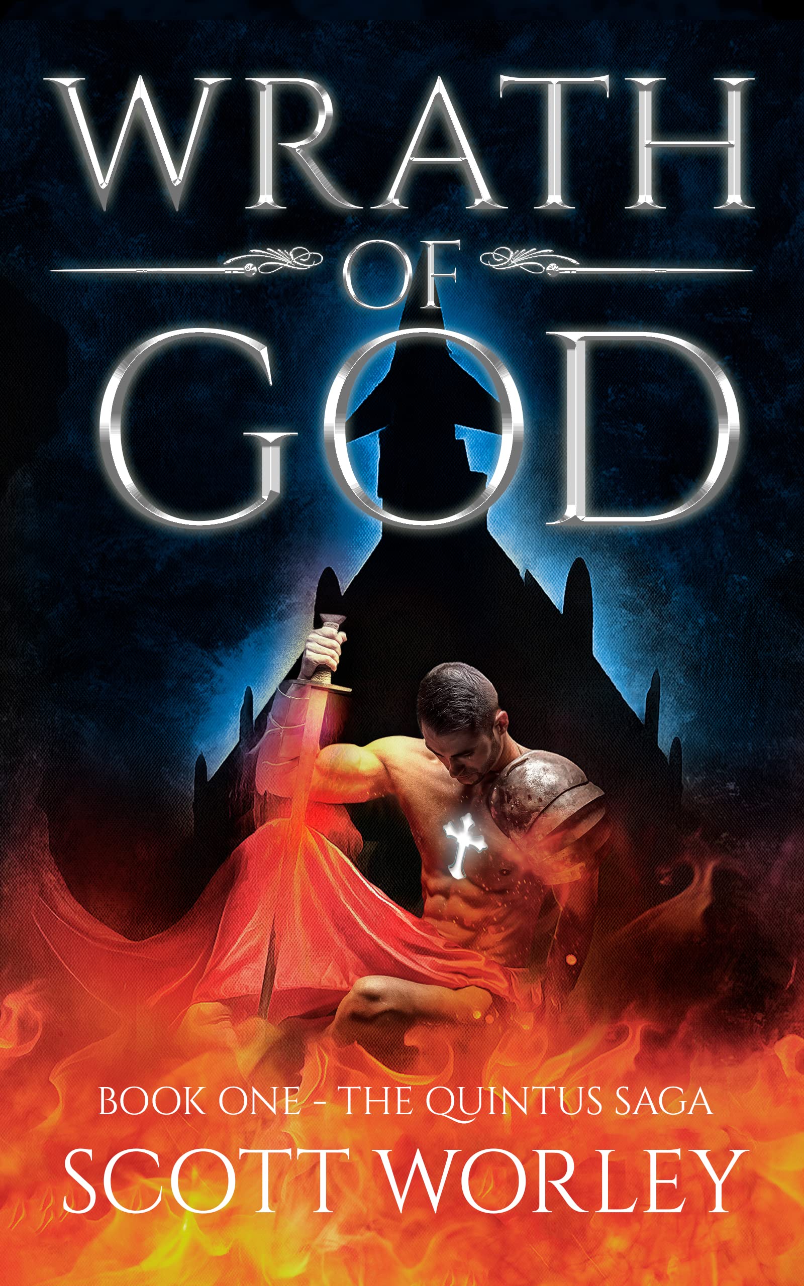 Wrath of God: Book One - The Quintus Saga by Scott Worley | Goodreads