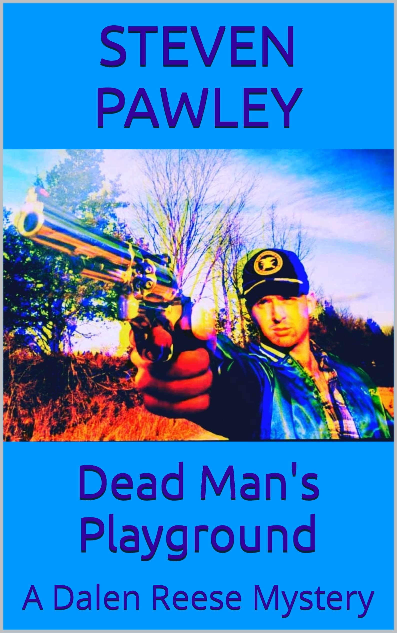 Dead Man's Playground: A Dalen Reese Mystery by Steven Pawley | Goodreads