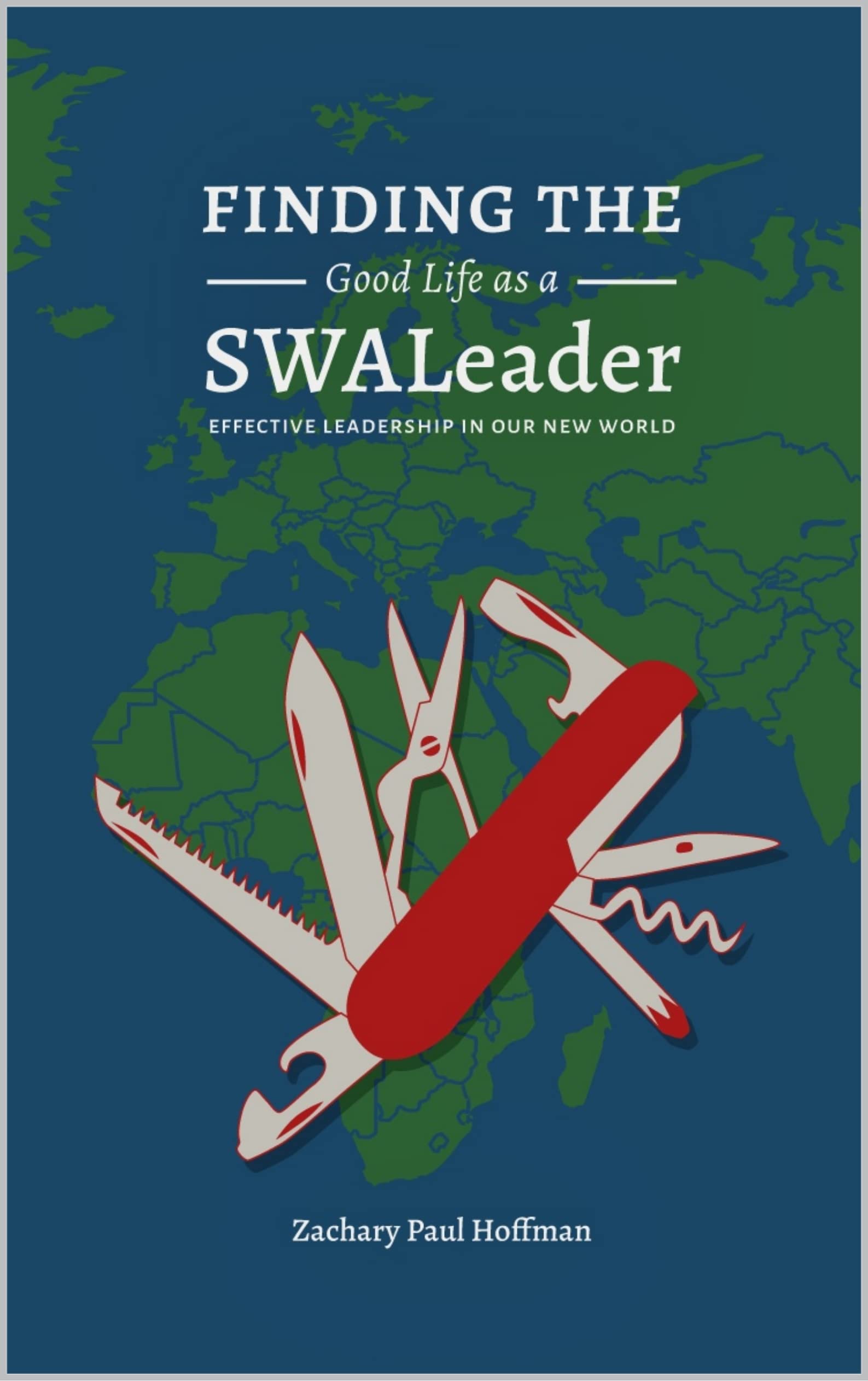 Finding the Good Life as a SWALeader: Effective Leadership in Our New ...