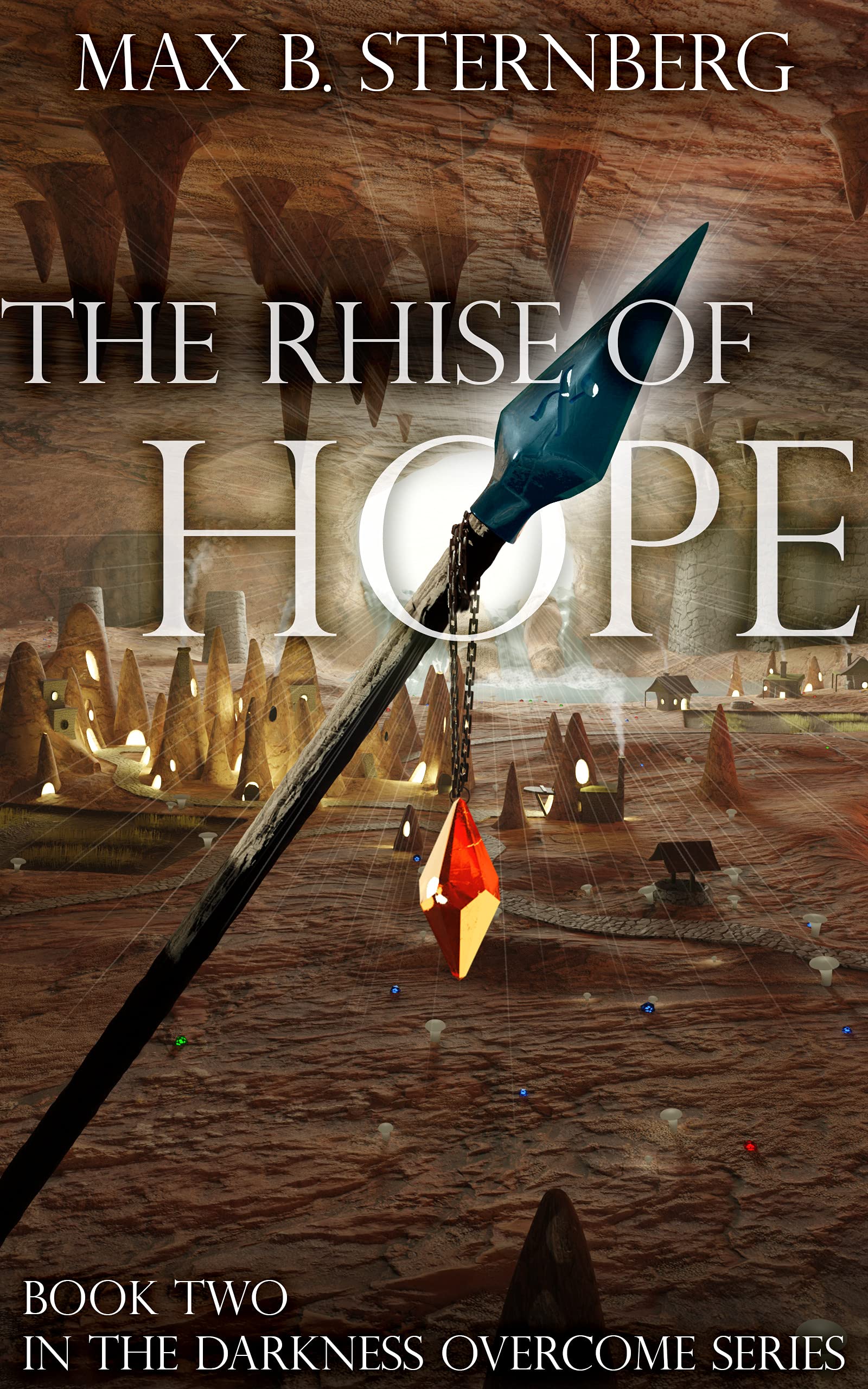 The Rhise Of Hope by Max B. Sternberg | Goodreads