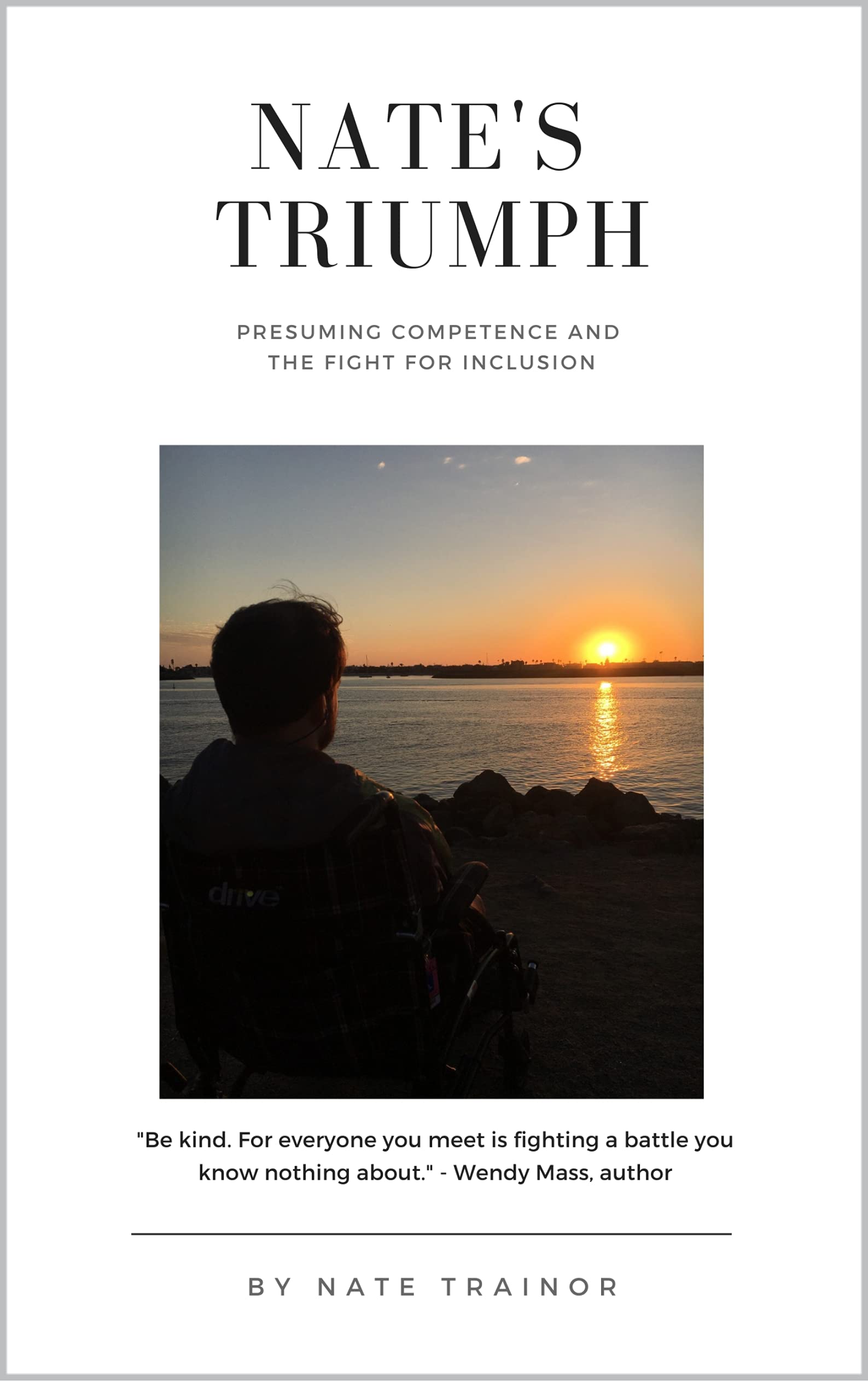 Nate's Triumph: Presuming Competence and the Fight for Inclusion by ...