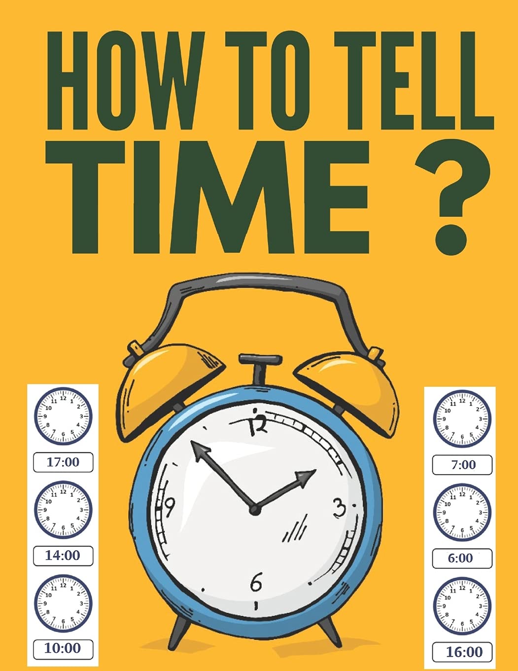 How To Tell Time Learning About Hours Half Hours And Minute
