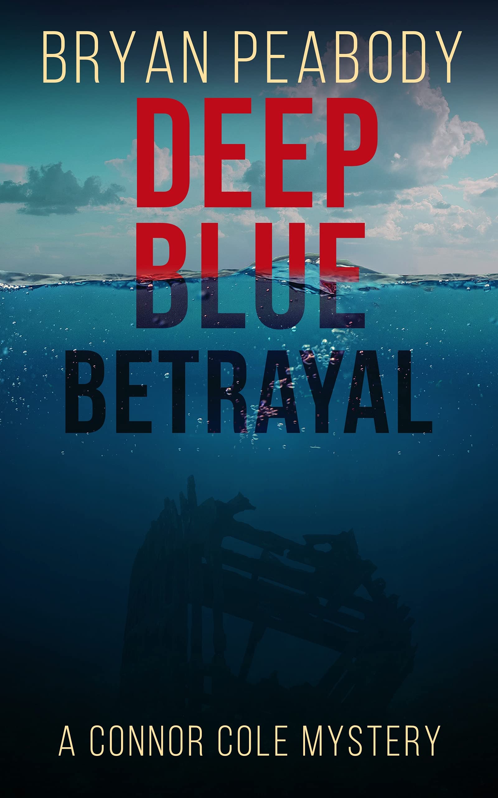 Deep Blue Betrayal by Bryan Peabody | Goodreads