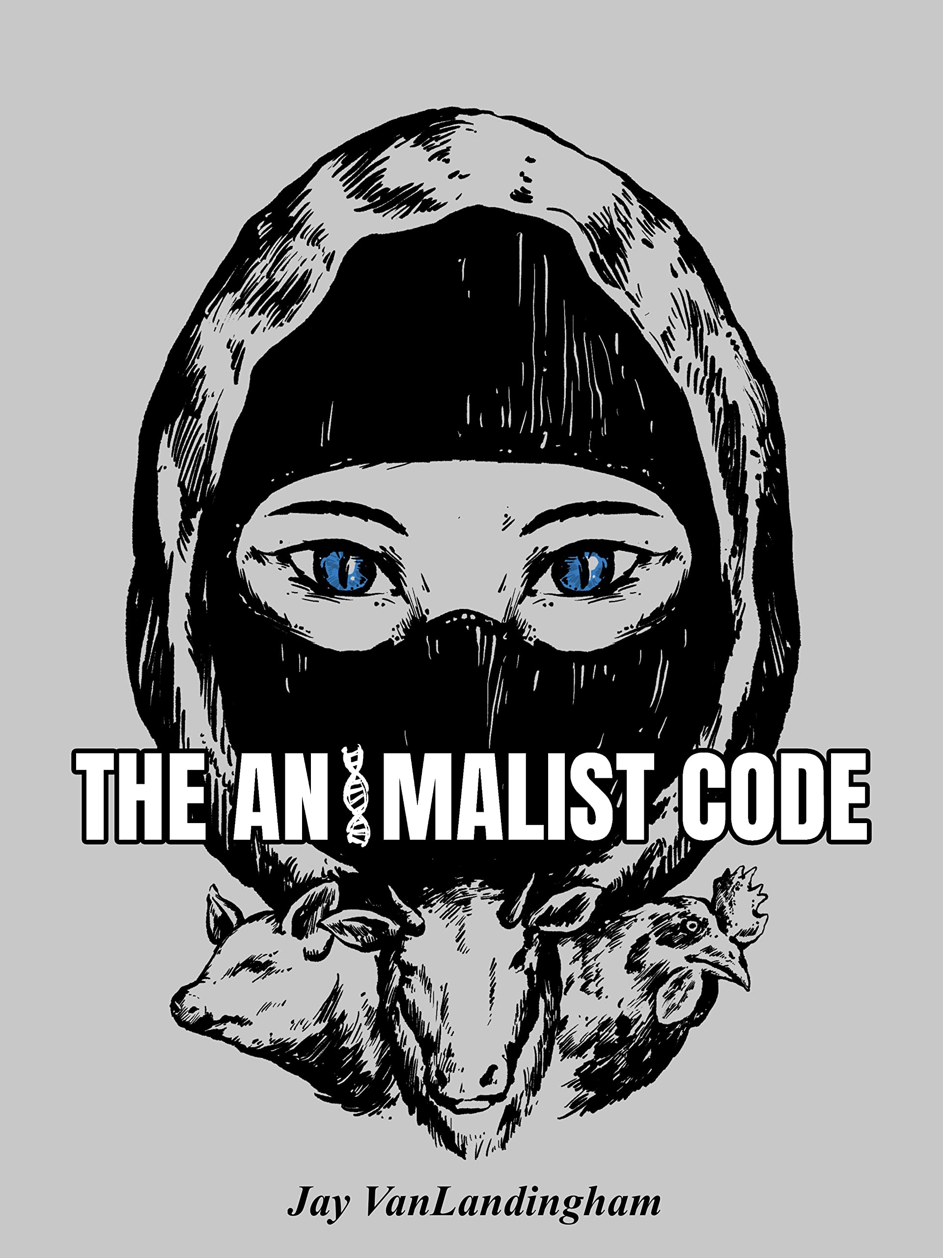 The Animalist Code: Episode One: Amateur Saboteur by Jay VanLandingham ...