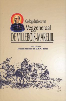 Oorlogsdagboek Van Veggeneraal De Villebois-Mareuil by Johann : Botes D ...