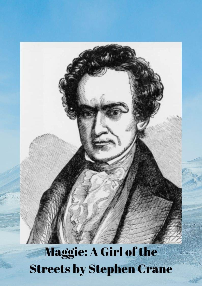 Stephen Crane : Maggie a girl of the streets by Stephen Crane | Goodreads