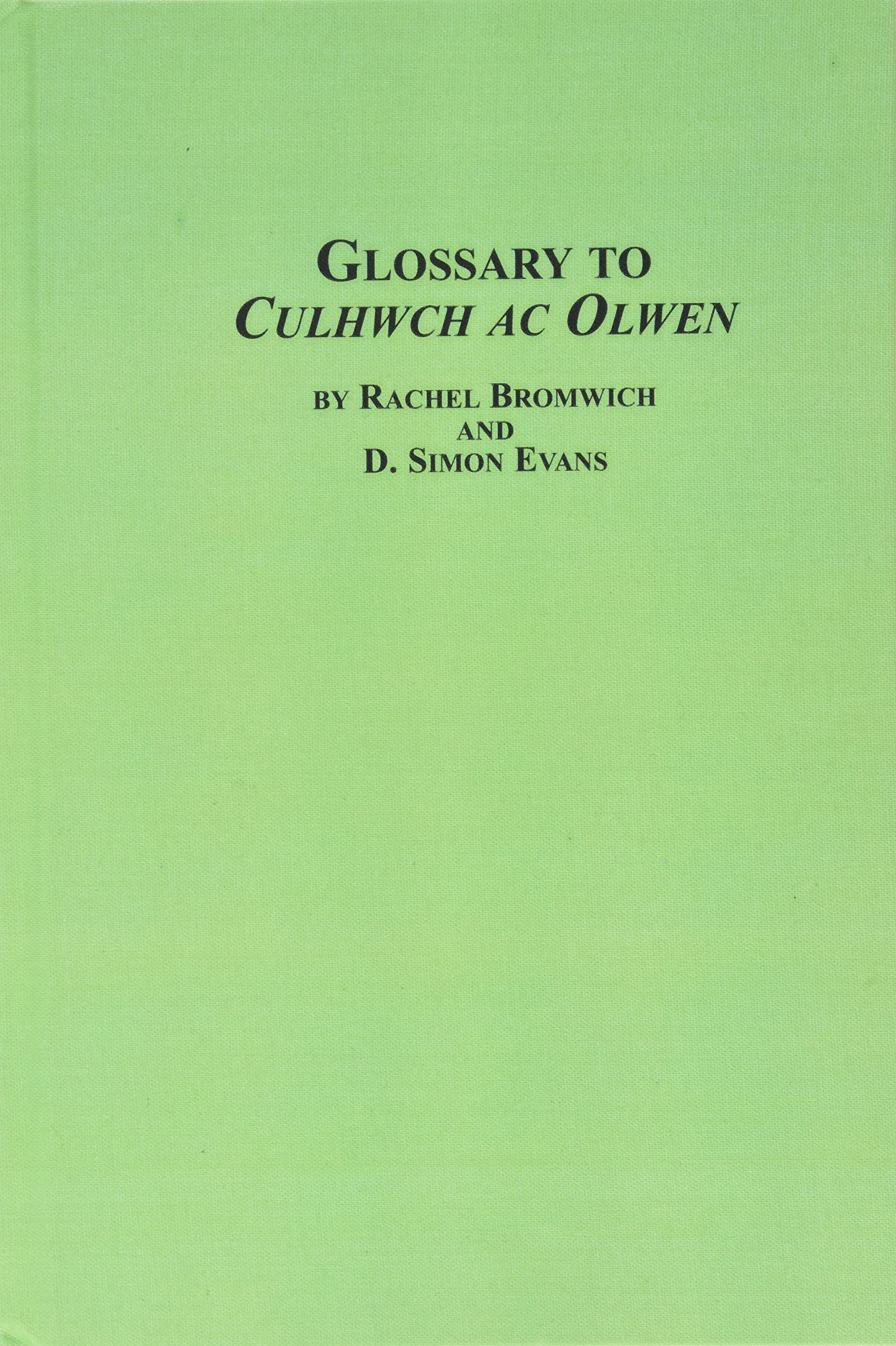 Glossary to Culhwch ac Olwen by Rachel Bromwich | Goodreads