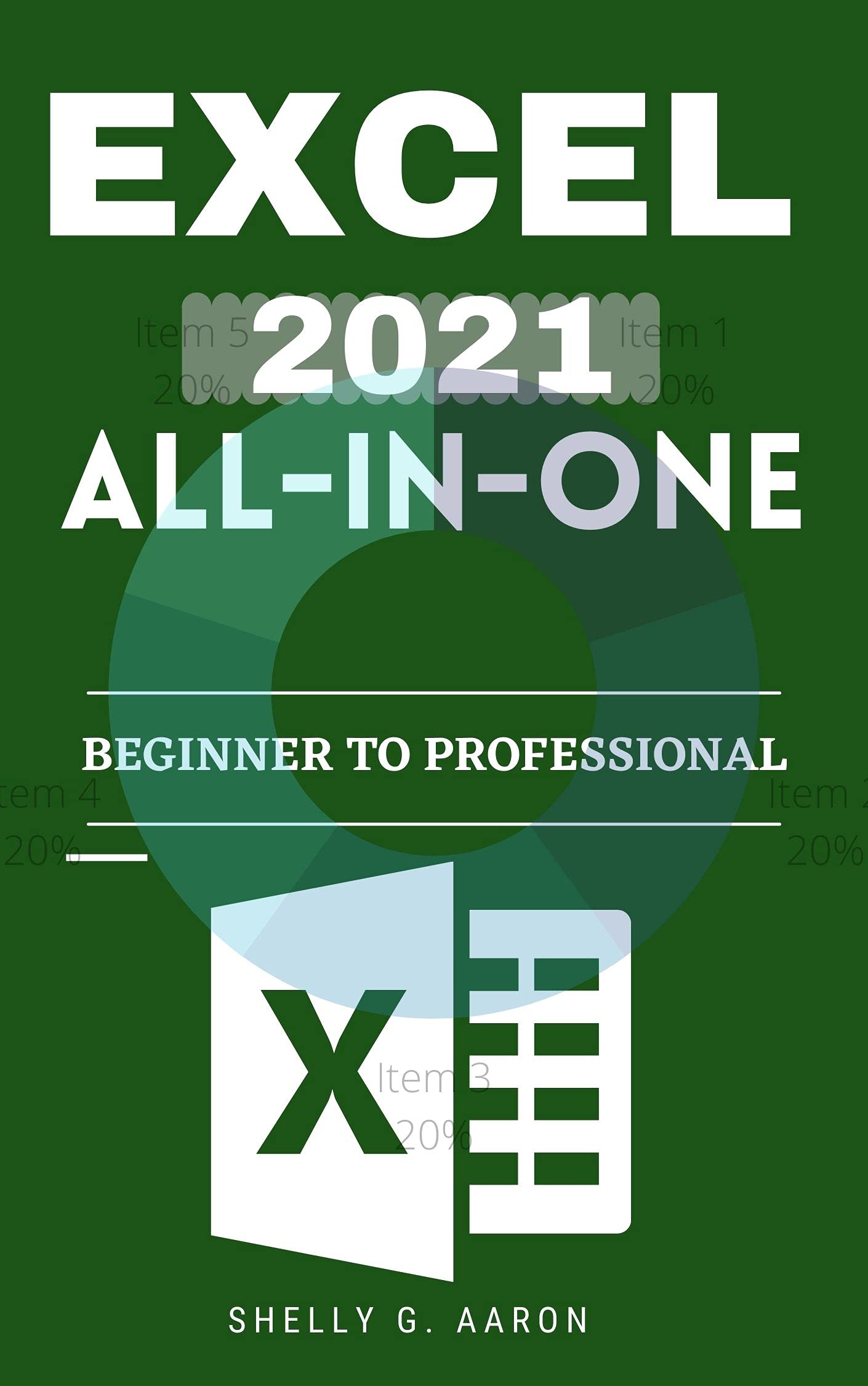 EXCEL 2021 ALL-IN-ONE: The Complete Beginner to professional Guide That ...