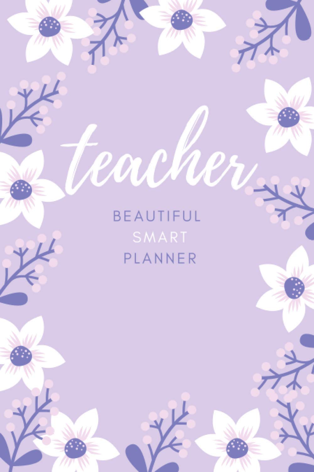 teacher beautiful smart planner: Weekly and Monthly Teacher Planner ...