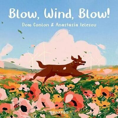 Blow, Wind, Blow! by Dom Conlon | Goodreads