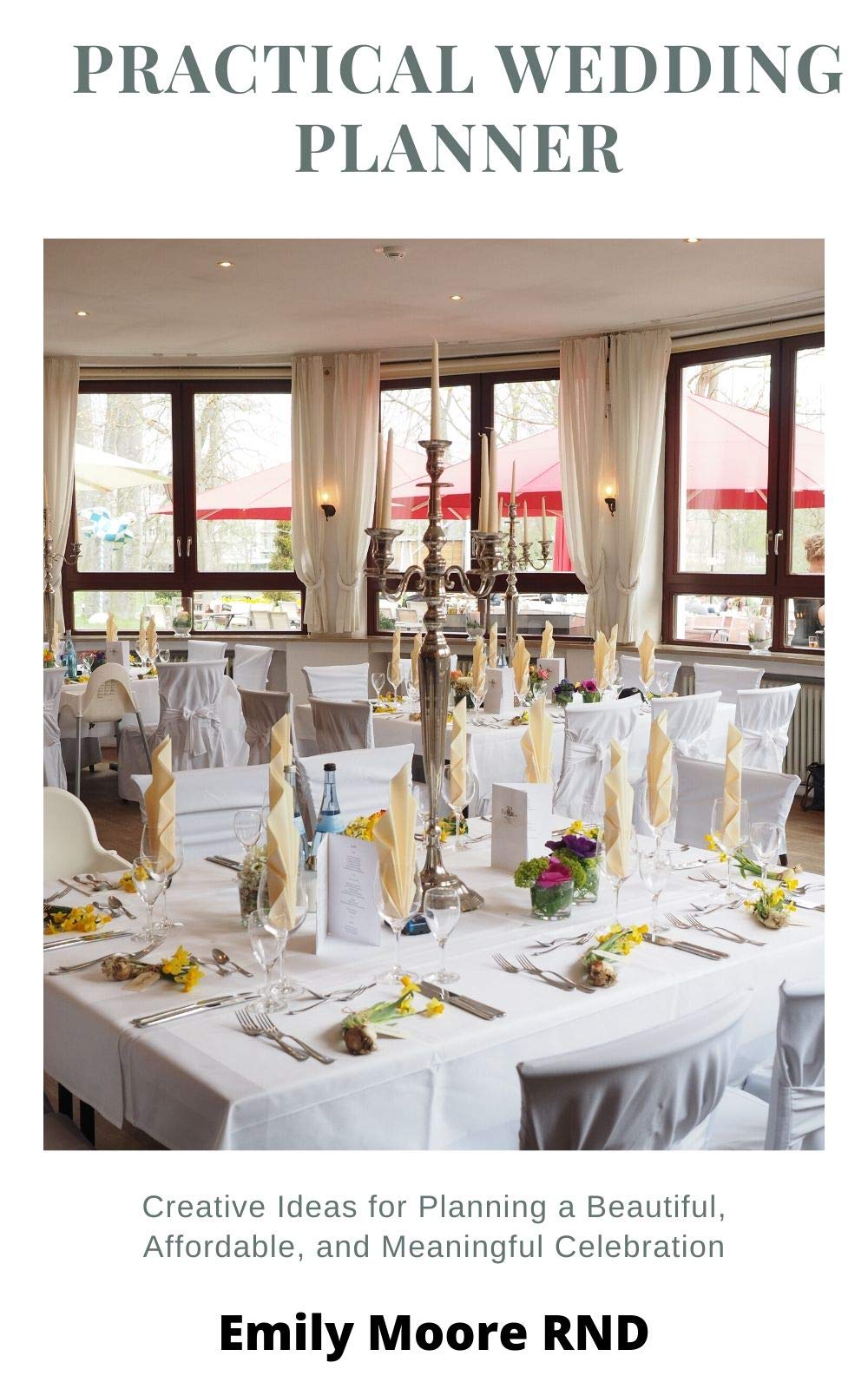 PRACTICAL WEDDING PLANNER: Creative ideas for planning a beautiful ...