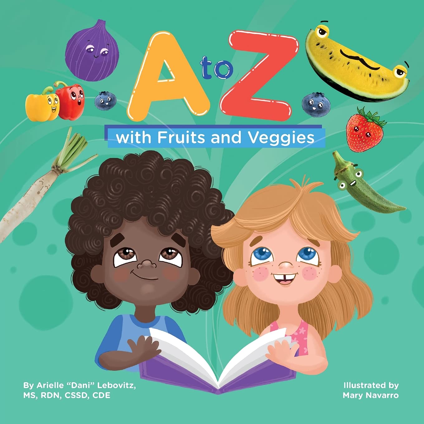 A to Z with Fruits and Veggies by Arielle Lebovitz | Goodreads