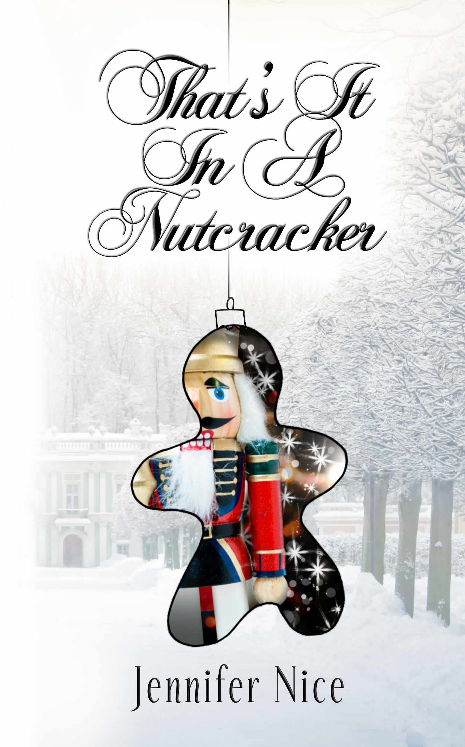 That's It In A Nutcracker by Jennifer Nice | Goodreads