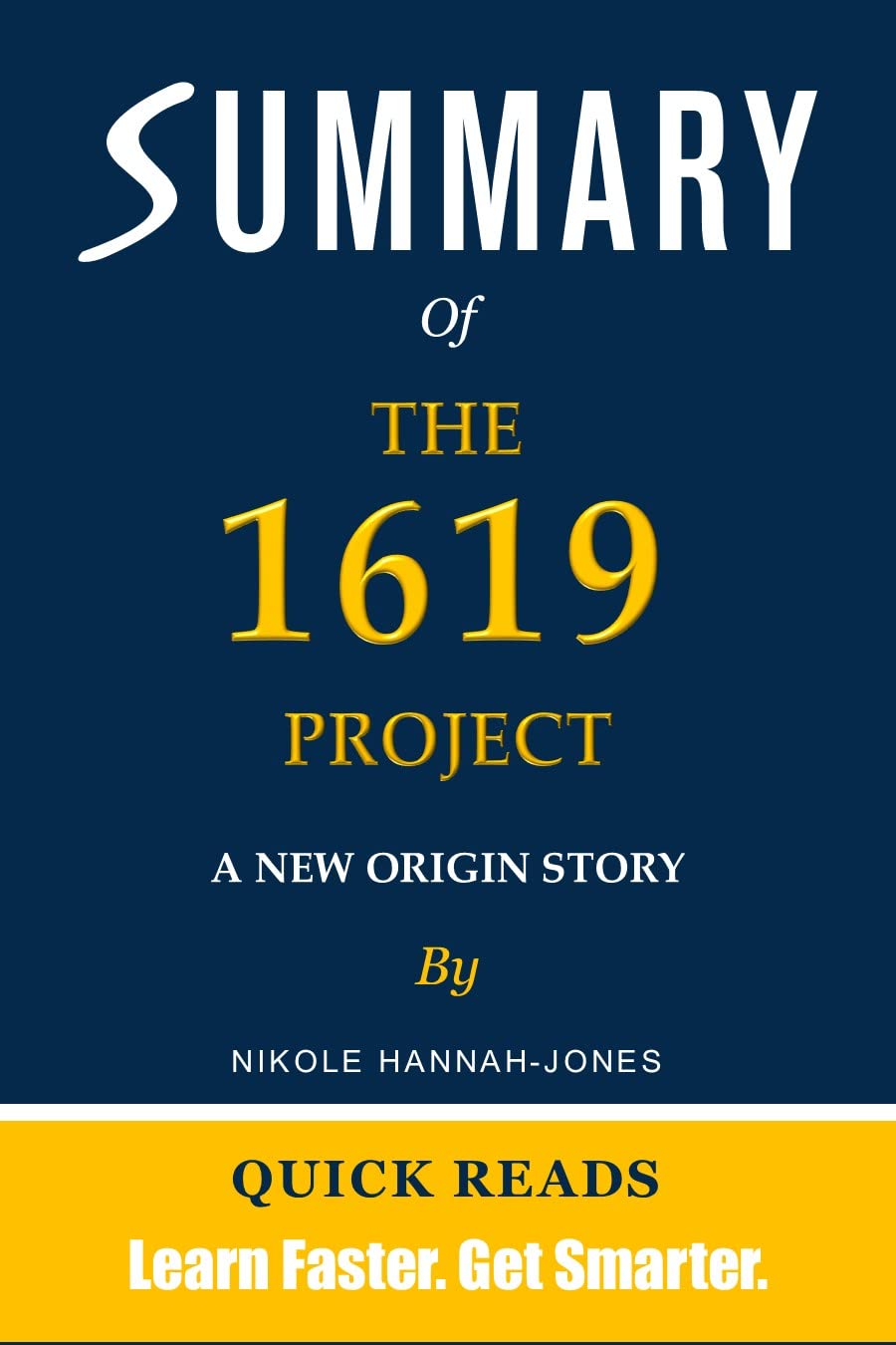 Summary of The 1619 Project by Nikole Hannah-Jones: A New Origin Story ...