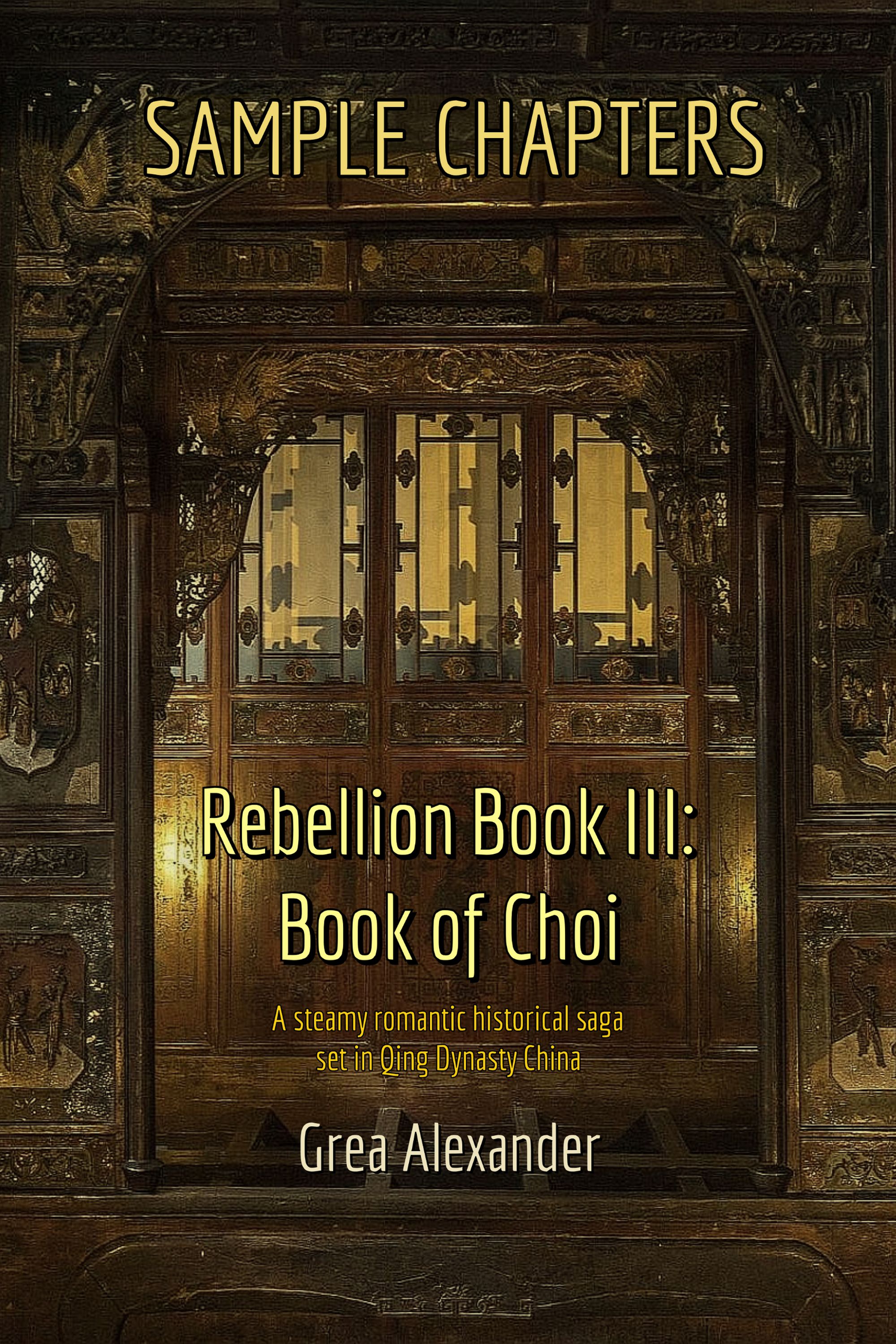 Rebellion Book III: Book of Choi: SAMPLE CHAPTERS by Grea Alexander ...