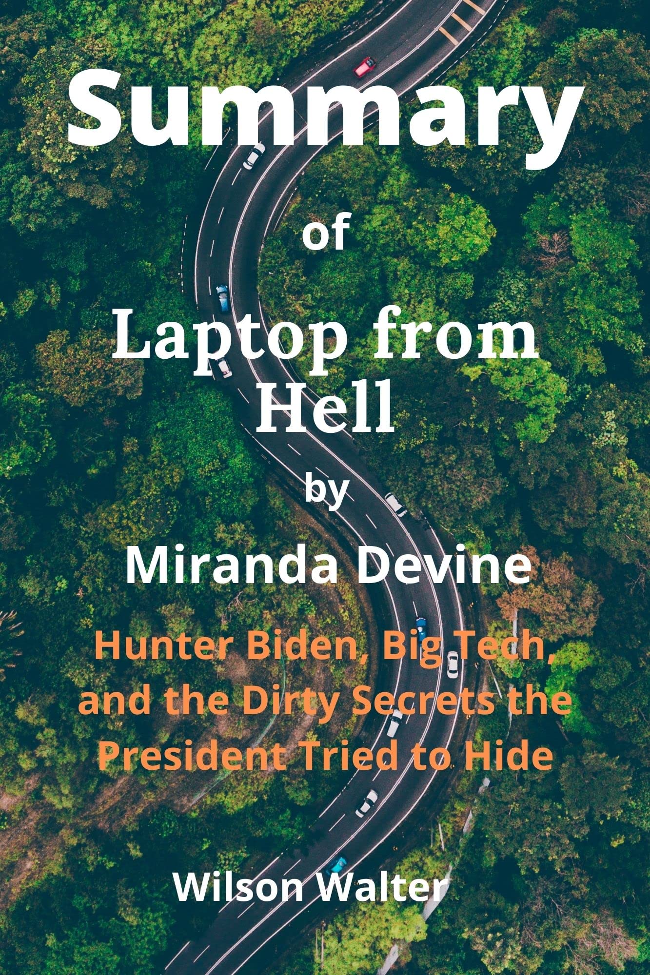 Summary of Laptop from Hell By Miranda Devine by Wilson Walter | Goodreads