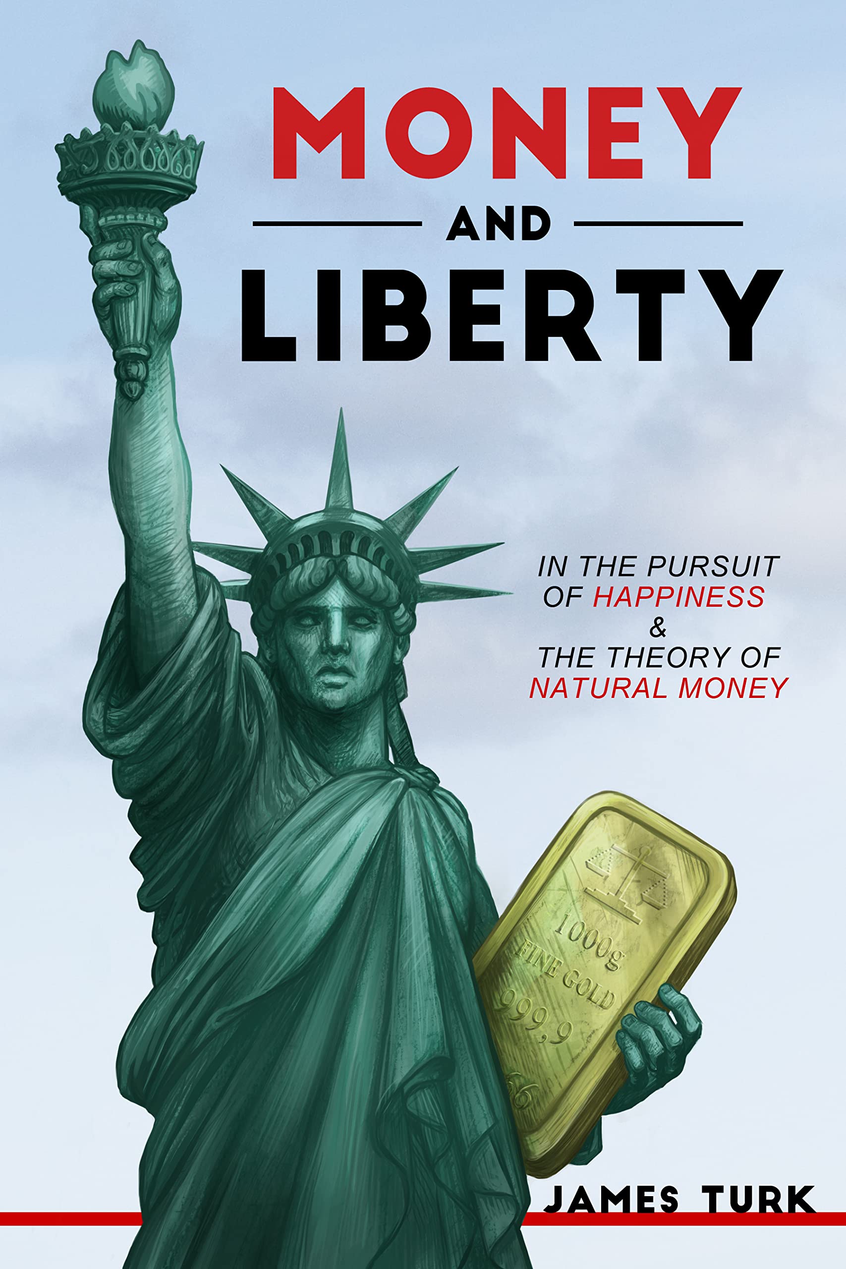 Money and Liberty: In the Pursuit of Happiness & The Theory of Natural ...