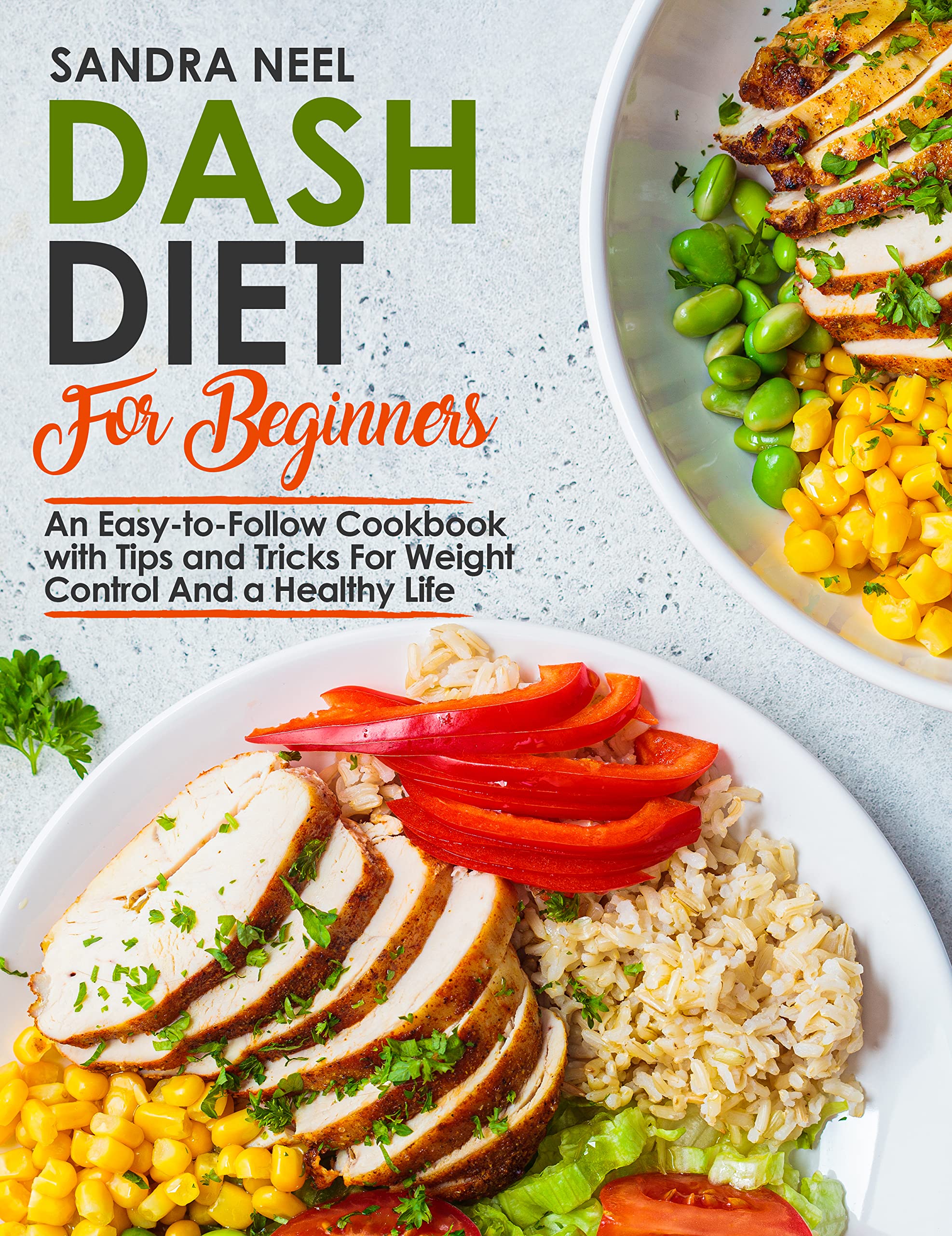 Dash Diet for Beginners: An Easy-to-Follow Cookbook With Tips And ...