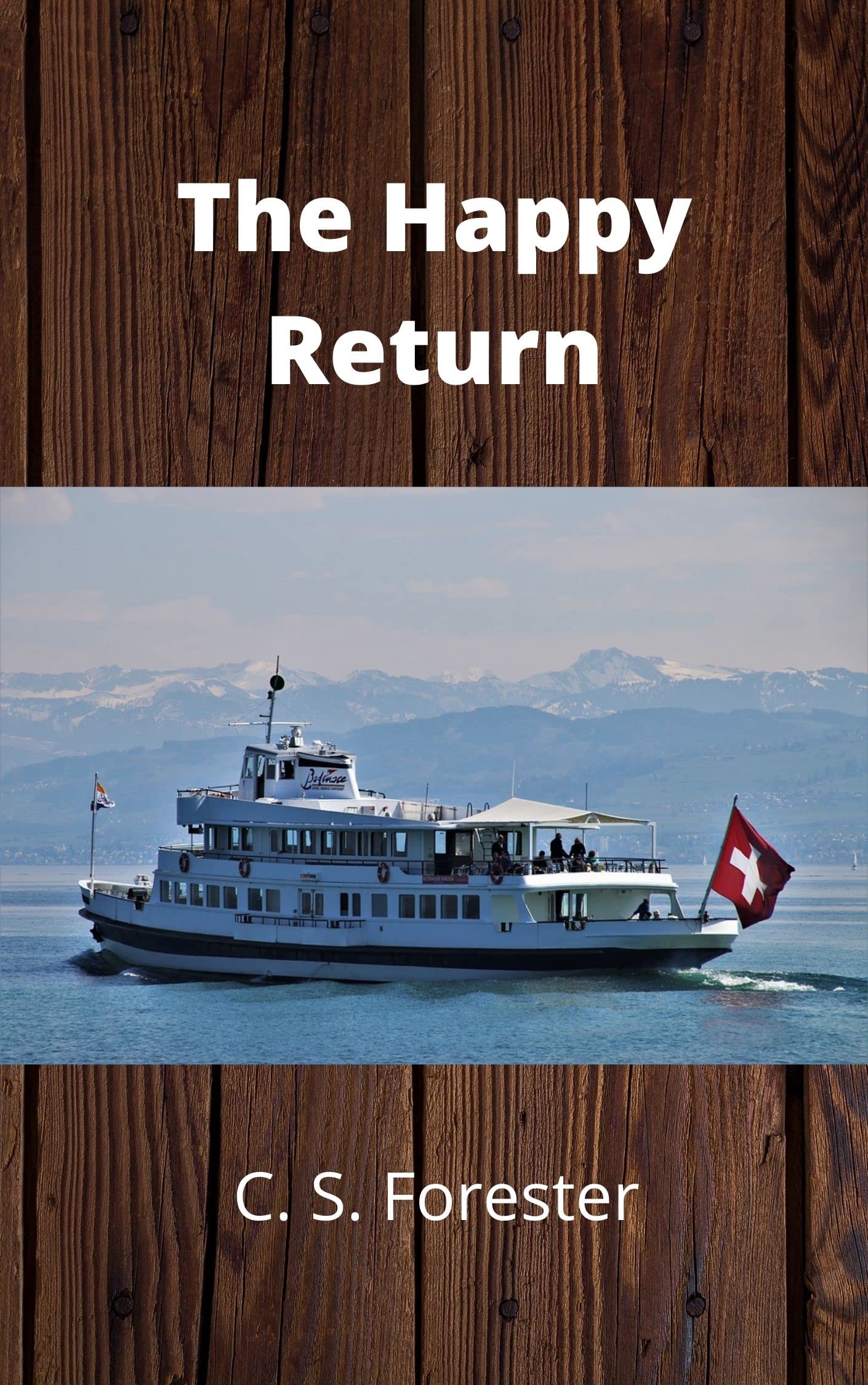 The Happy Return by C.S. Forester | Goodreads