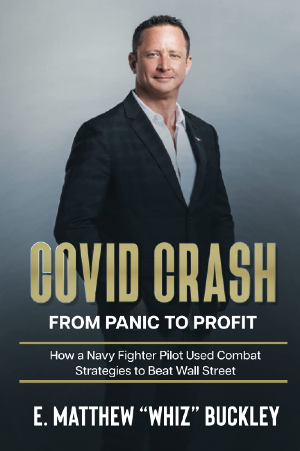 COVID CRASH: From Panic to Profit: How a Navy Fighter Pilot Used Combat ...