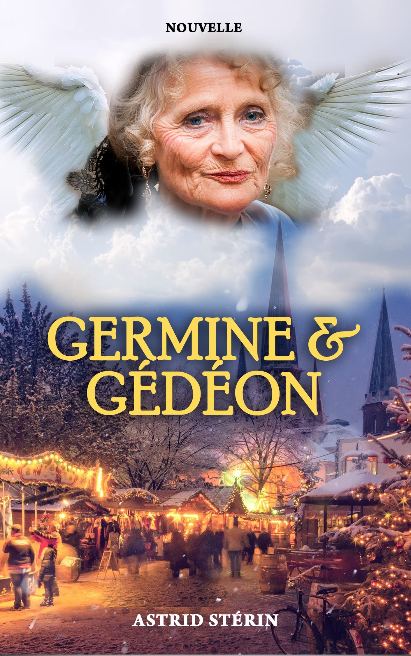 Germine et Gédéon: Les mésaventures d'un couple d'anges gardiens à la ...