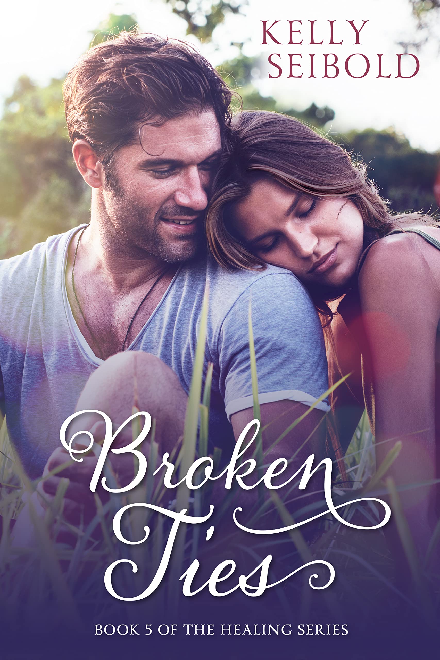 Broken Ties (The Healing Series Book 5) by Kelly Seibold | Goodreads