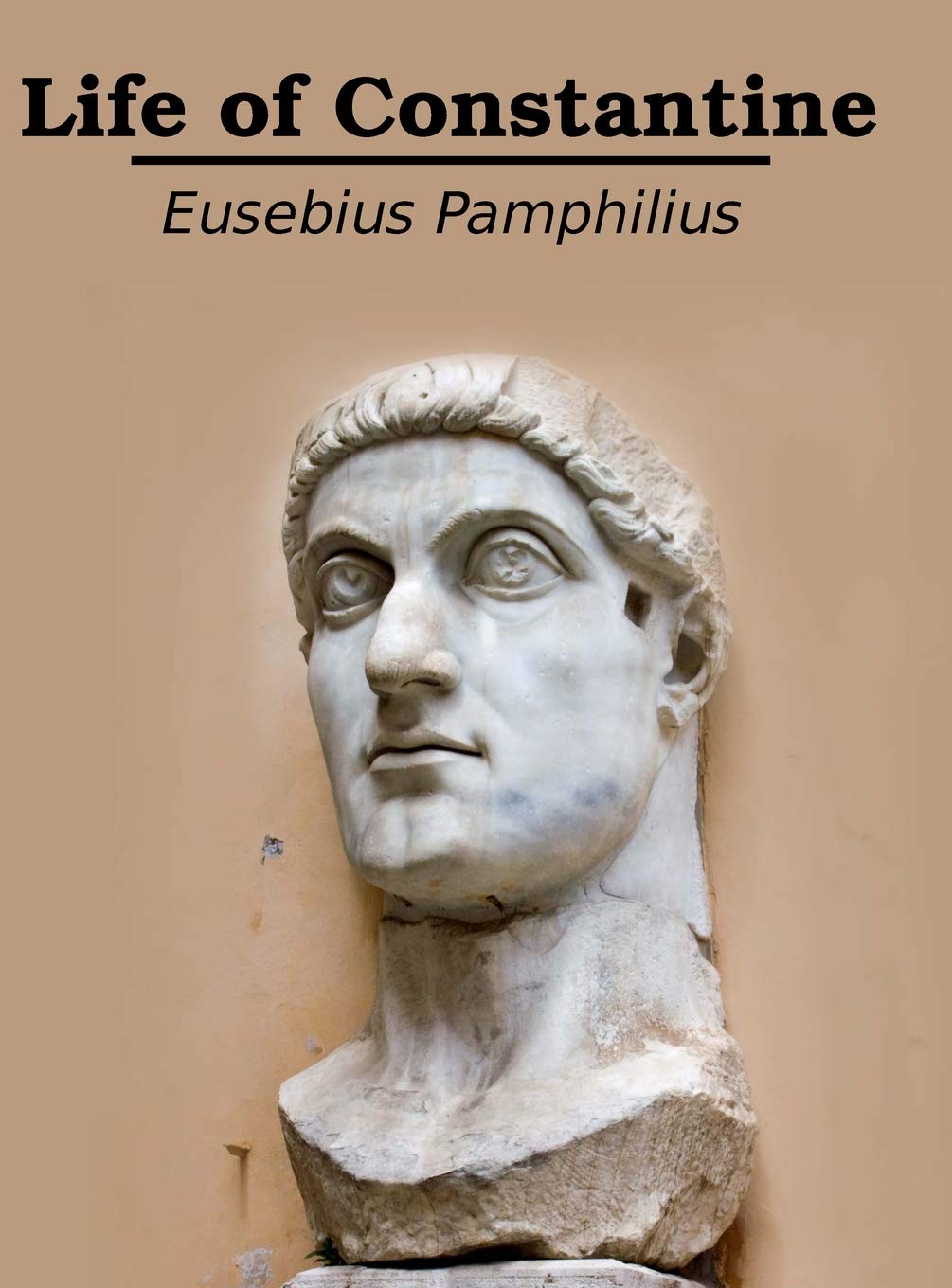 Life of Constantine: Illustrated by Eusebius Pamphilius | Goodreads