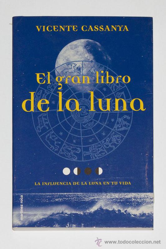El Gran Libro de la Luna by Vincente Cassanya | Goodreads