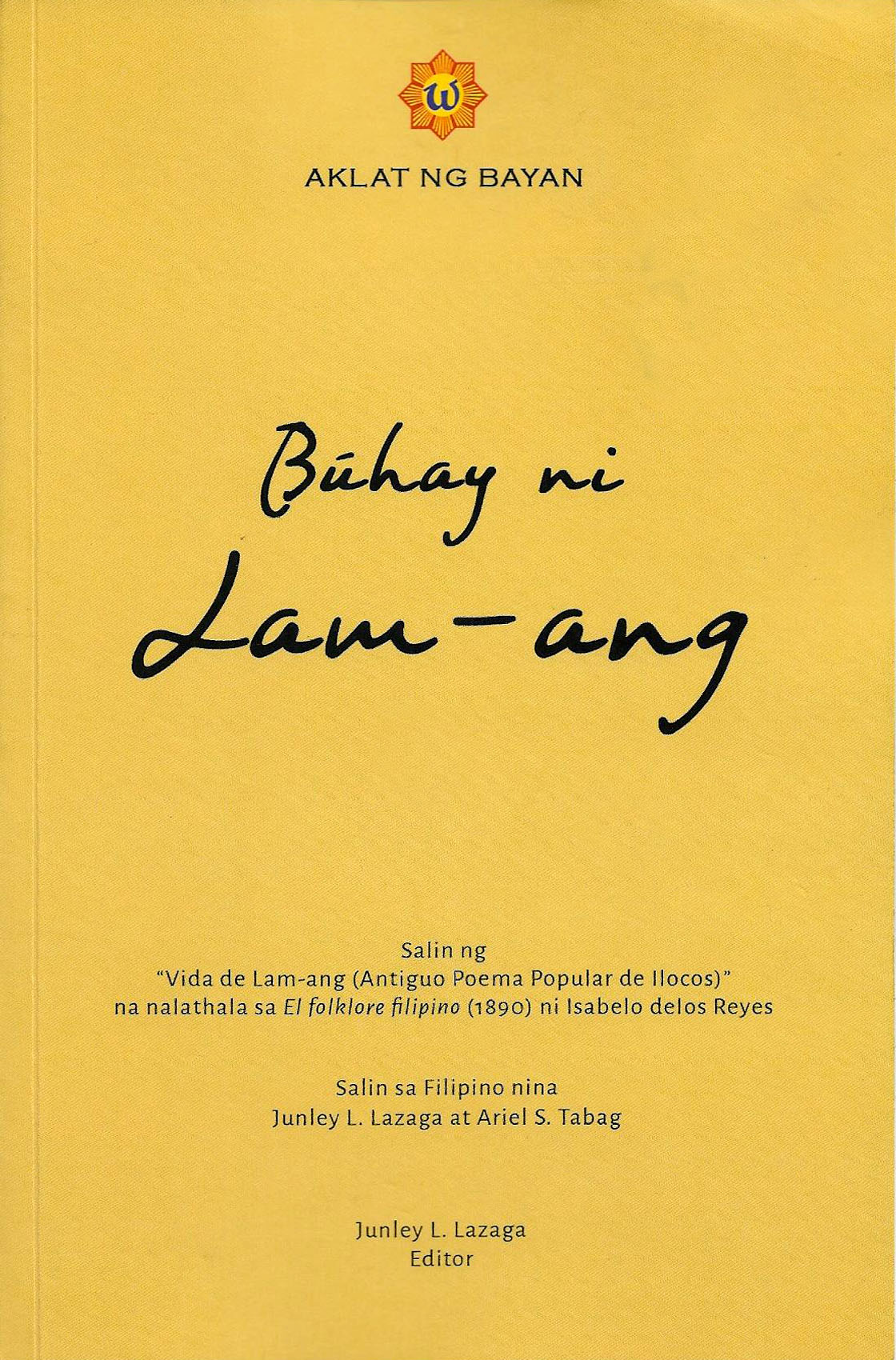 Buhay ni Lam-ang by Ariel S. Tabag, Junley L. Lazaga | Goodreads