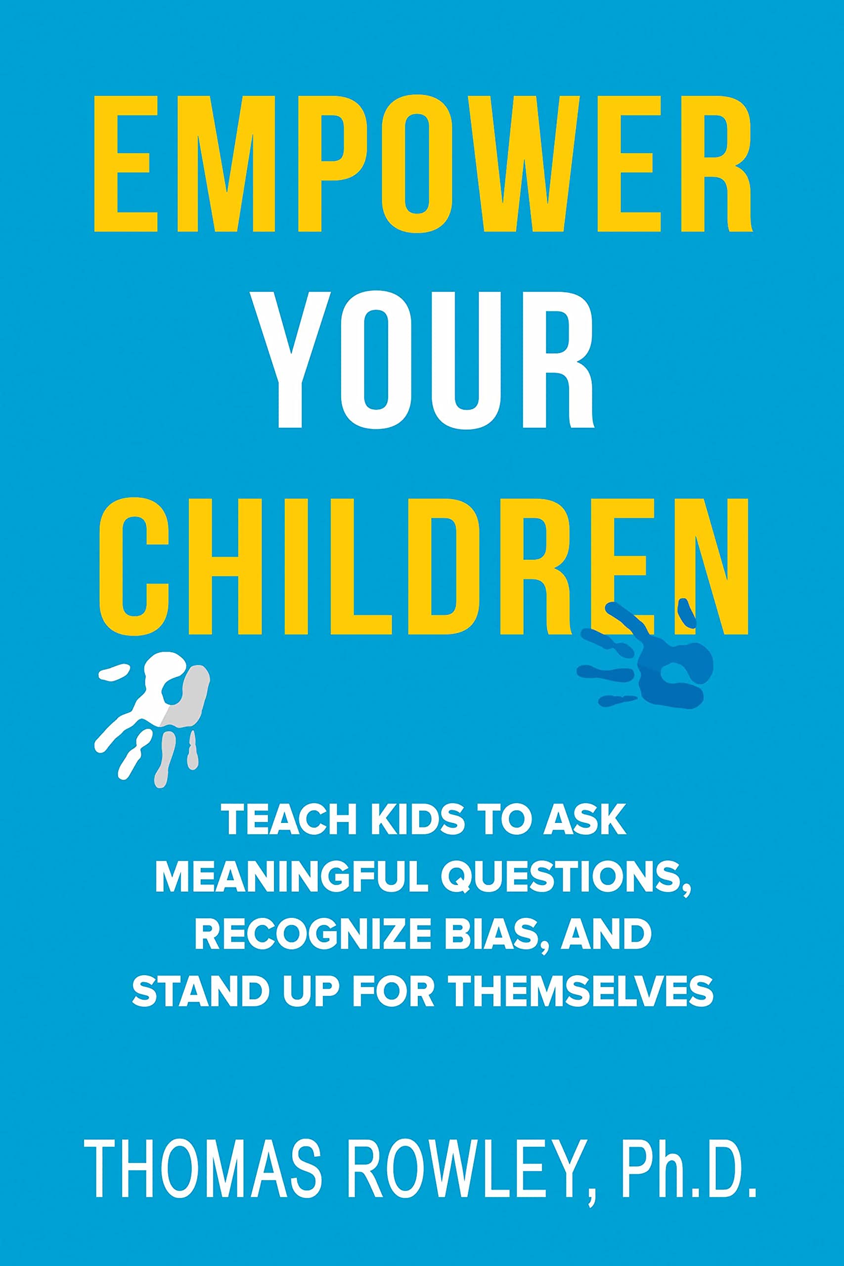 EMPOWER YOUR CHILDREN: Teach kids to ask meaningful questions ...