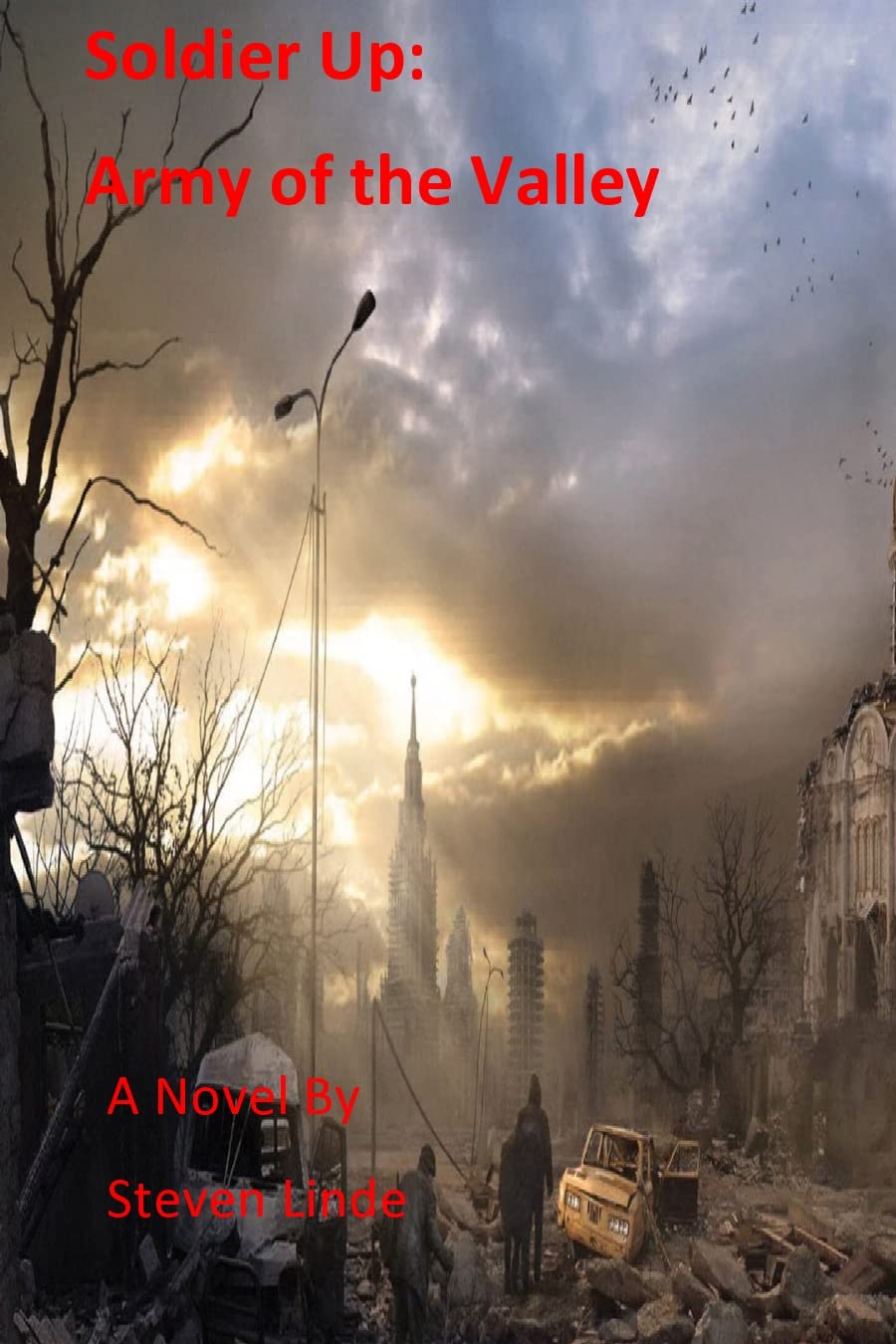 Soldier Up - Army of the Valley by Steven Linde | Goodreads