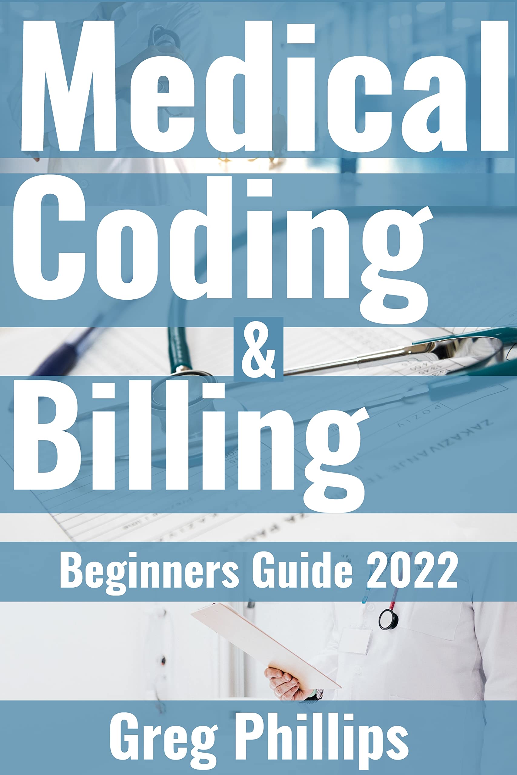 Medical Billing and Coding Beginners Guide 2022: A Comprehensive ...