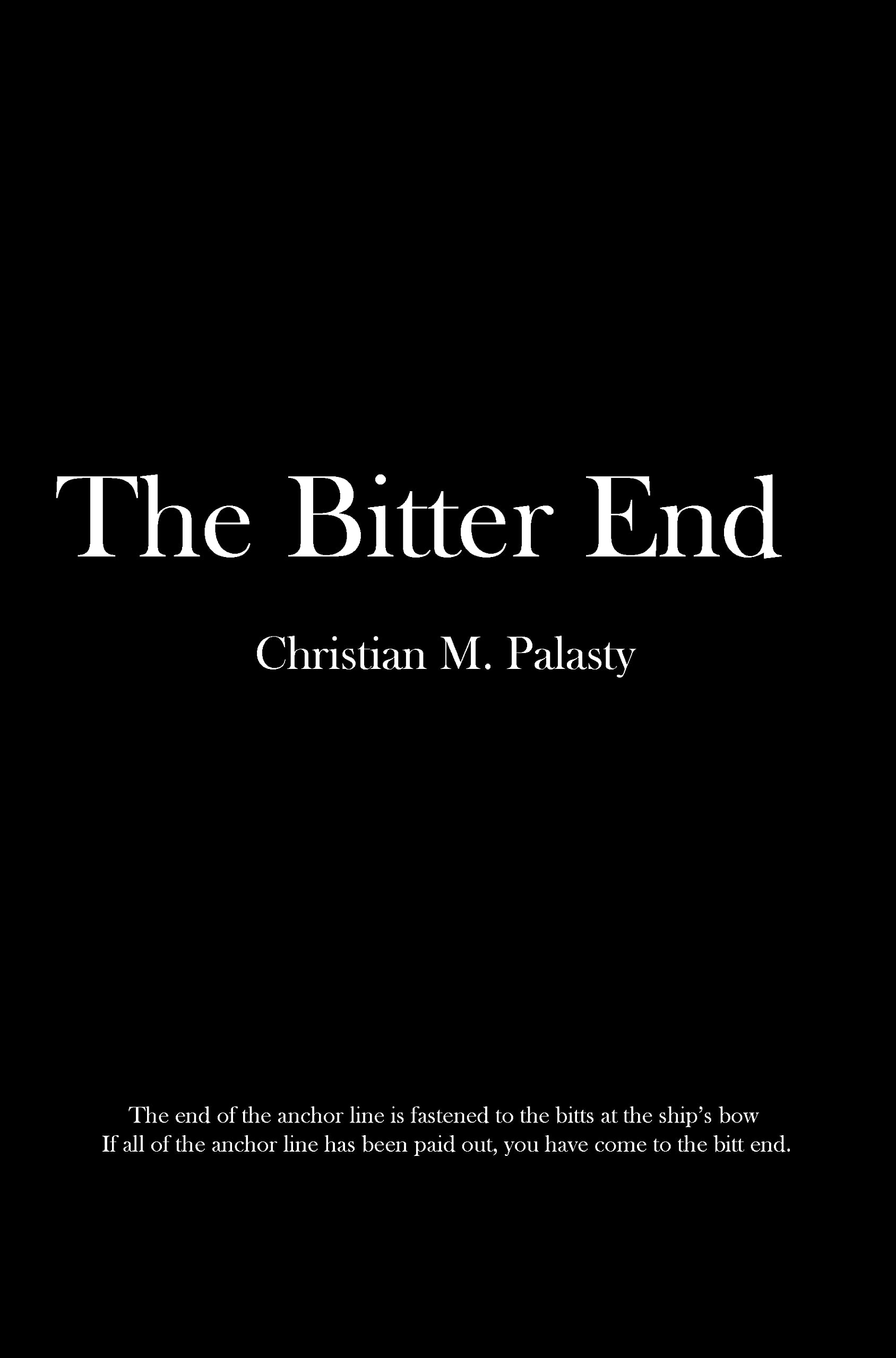 The Bitter End by Christian Palasty | Goodreads